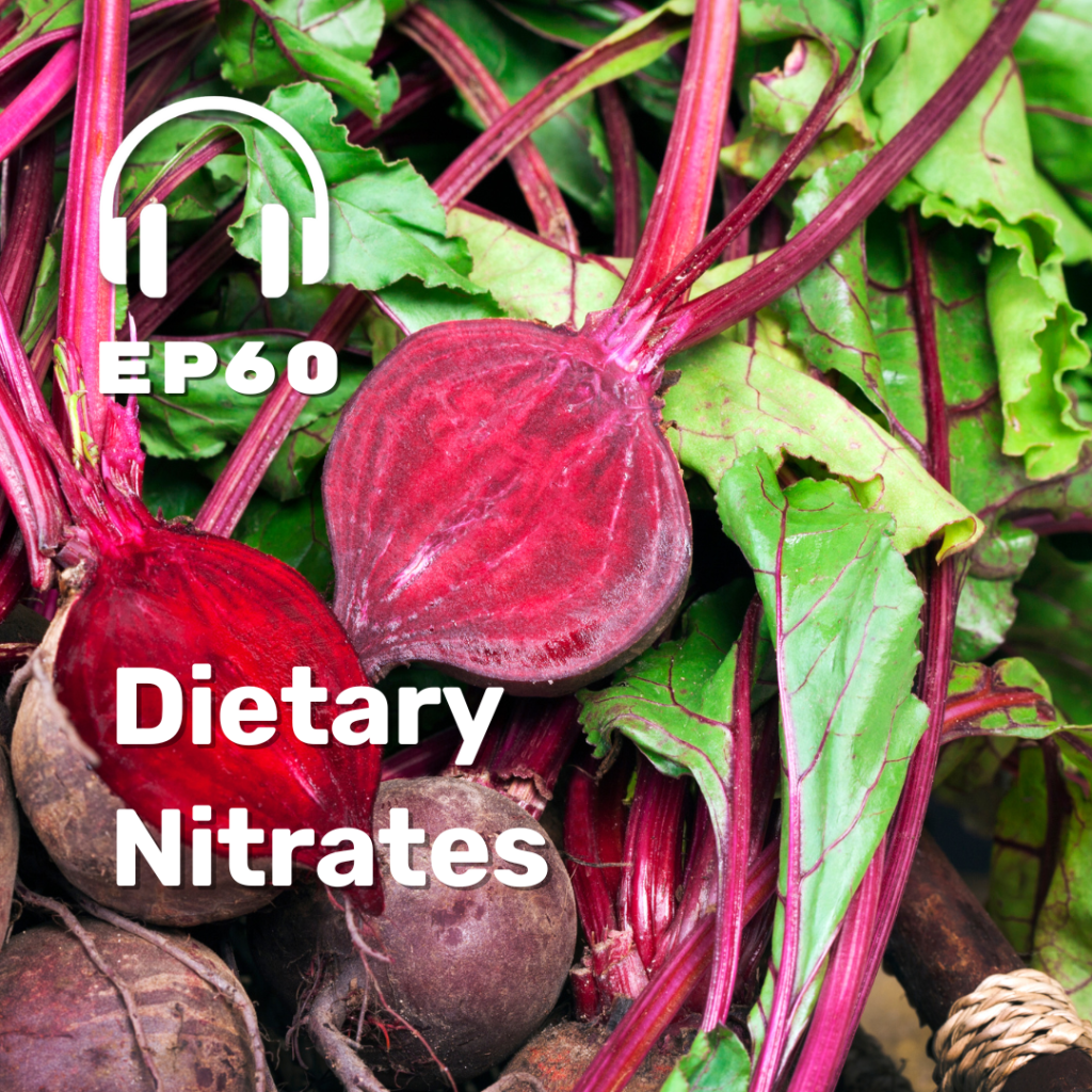 Ep. 60: Dietary Nitrates | Bite Me Nutrition