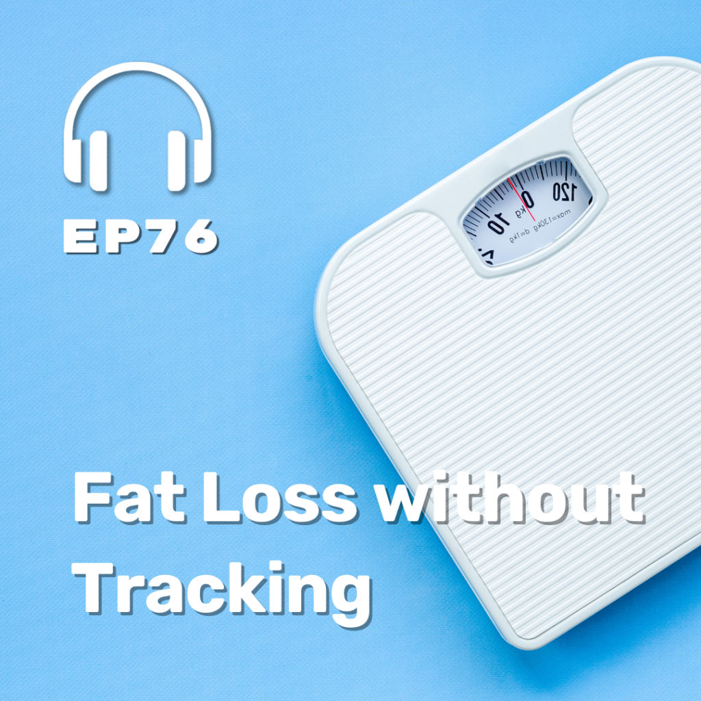 Ep. 76 Fat Loss Without Tracking | Bite Me Nutrition